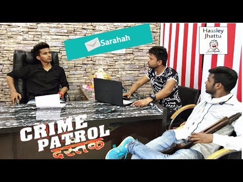CRIME PATROL (Spoof) | Sarahah.com ने ली एक मासूम की जान | Harry Rajput ...