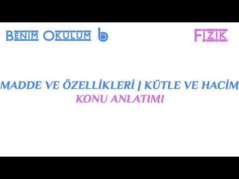 MADDE ve ÖZELLİKLERİ | Kütle ve Hacim