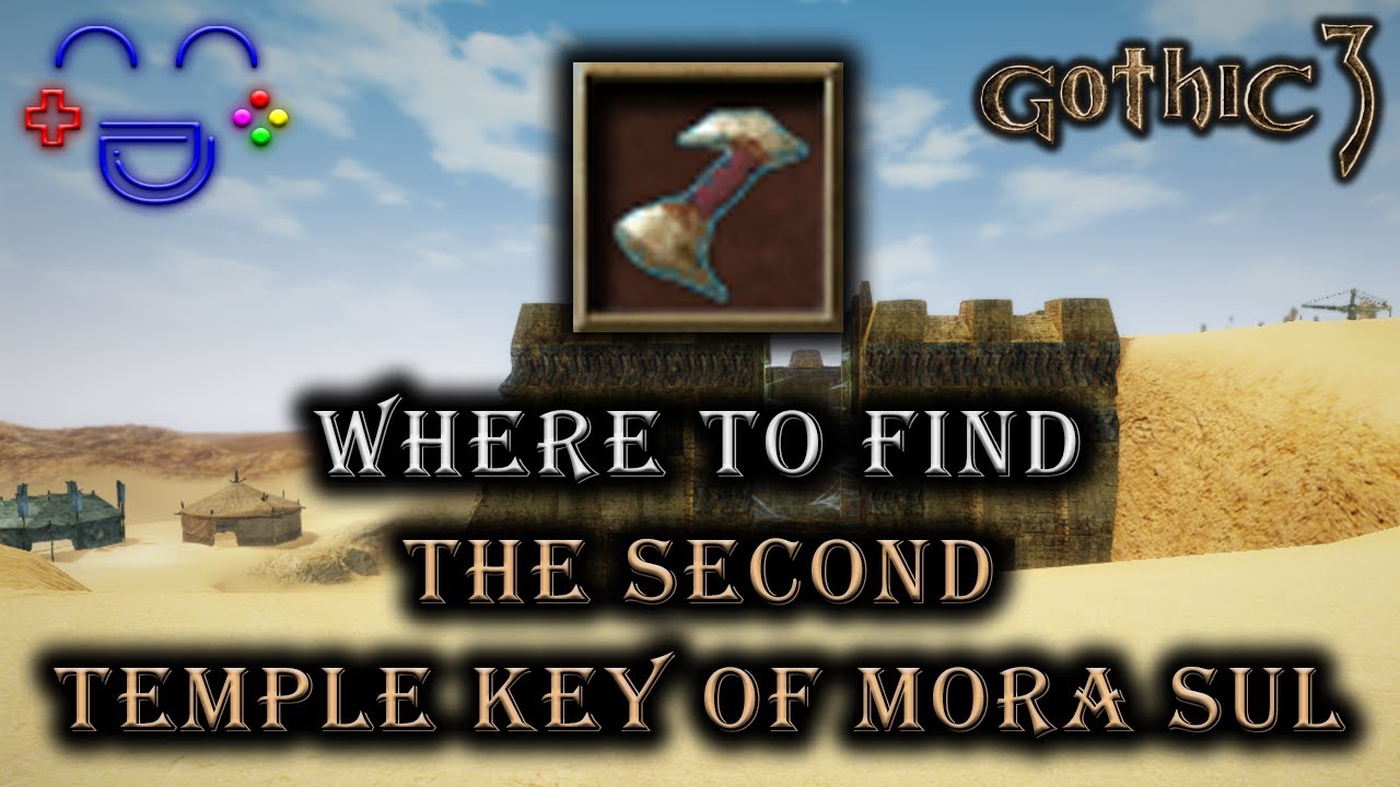 How to Get the Hidden Second Mora Sul Temple Key - Gothic 3 - YouTube