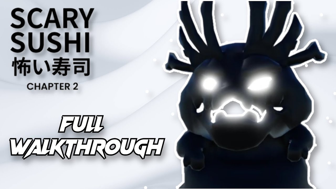 SCARY SUSHI FULL WALKTHROUGH CHAPTER 2 ROBLOX - YouTube