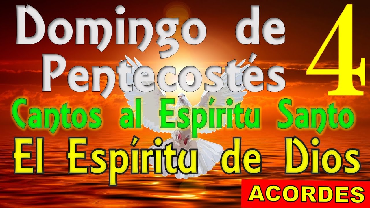 EL ESPIRITU DE DIOS - CANTO AL ESPIRITU SANTO - LETRA Y ACORDES Acordes ...