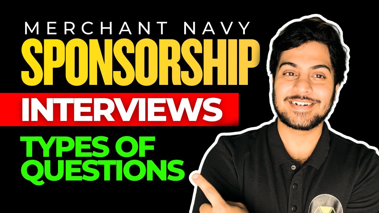 How To Clear Merchant Navy Sponsorship Interviews: Types Of Questions ...