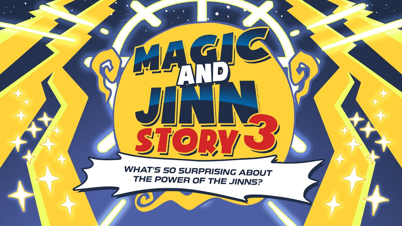 Magic and Jinn Story 3: What's So Surprising about the Power of the ...