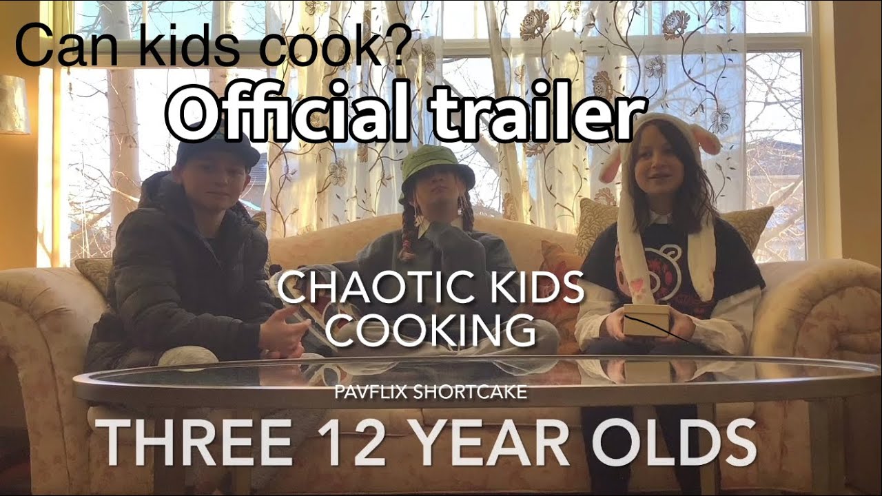 Chaotic kids cooking (OFFICAL TRAILER) - YouTube