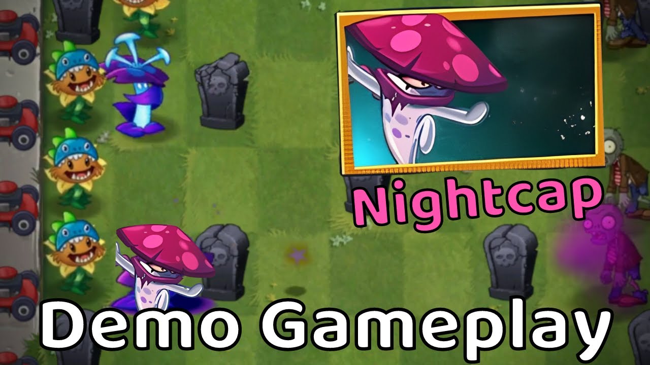 PvZ2 Nightcap Demo Unfinished Gameplay I PvZ2 10.2.1-10.3.1 New Plant ...