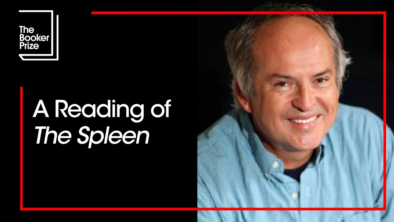 A Reading of 'The Spleen' by Josip Novakovich | The Booker Prize - YouTube