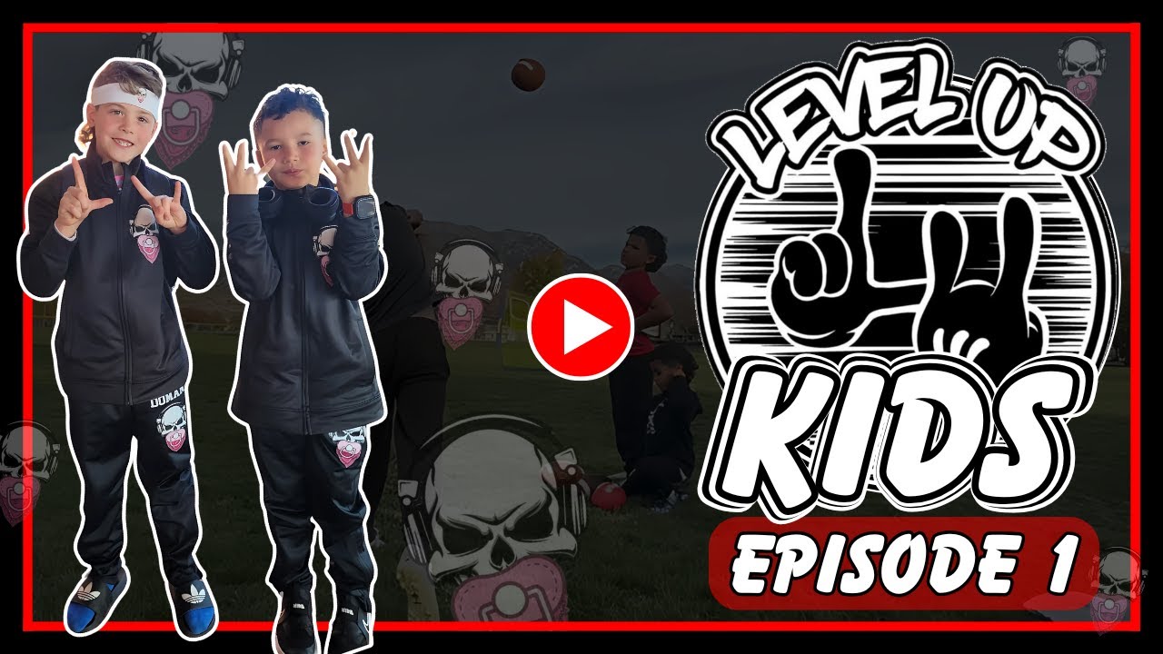 LEVEL UP KIDS EPISODE 1 - YouTube