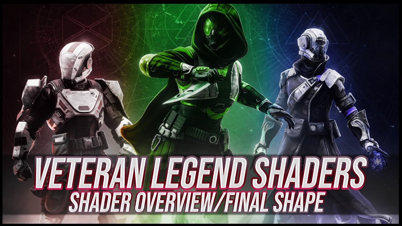 Destiny 2: Veteran Legend Shader Overview | The Final Shape - YouTube