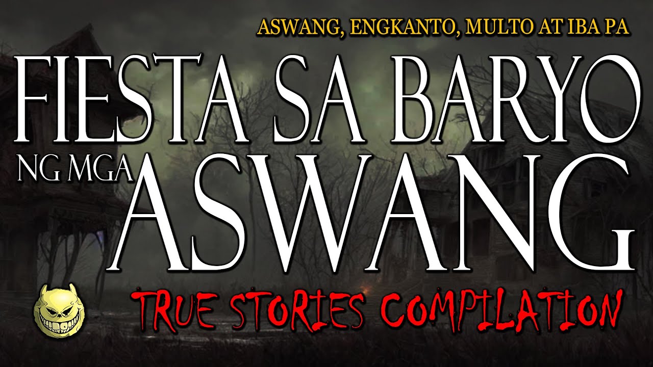 PAKINGGAN MO ITO HABANG NASA BAKASYON - KWENTONG ASWANG, MULTO ...