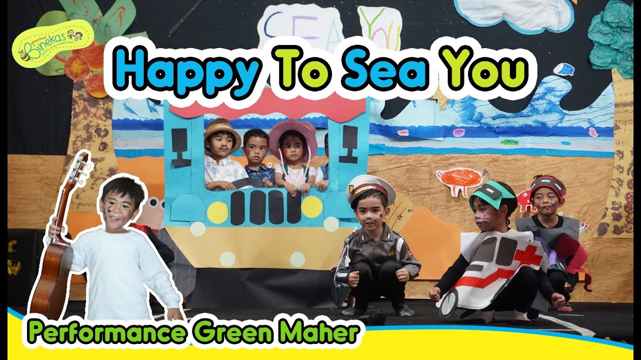 Happy to Sea You - Performance Green Maher Binekas Playschool - YouTube