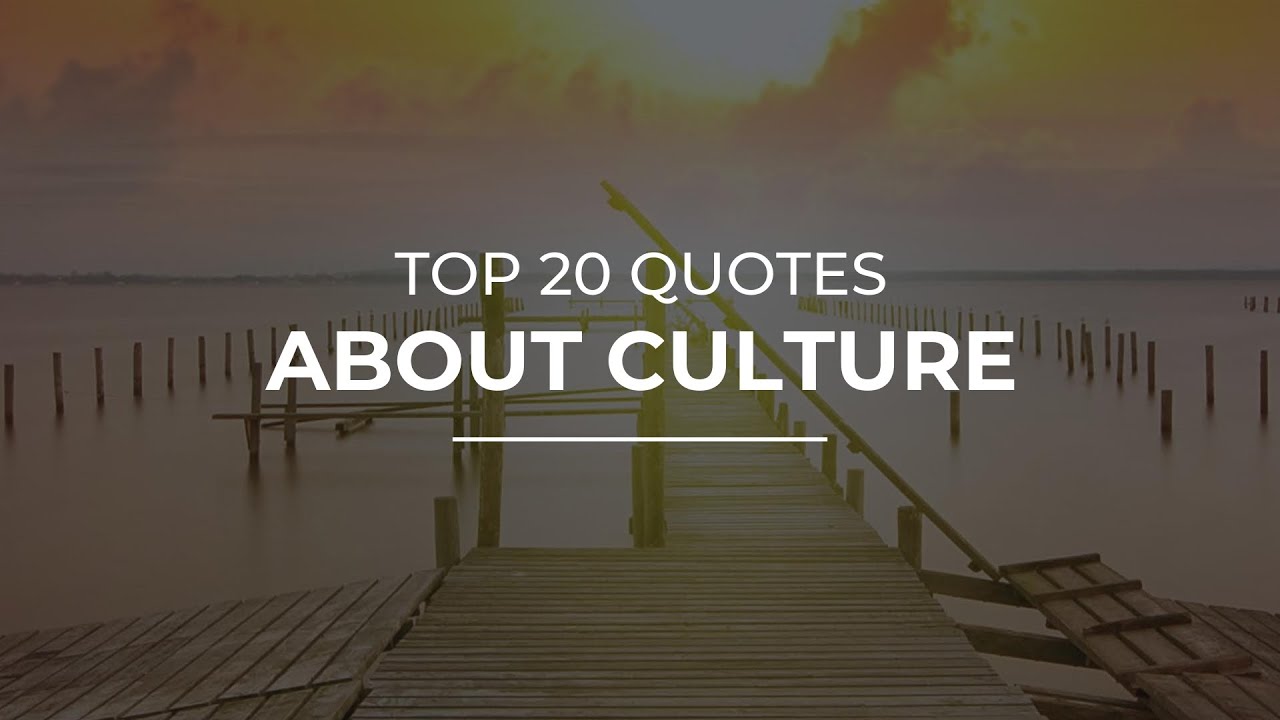 Top 20 Quotes about Culture | Daily Quotes | Beautiful Quotes | Amazing ...