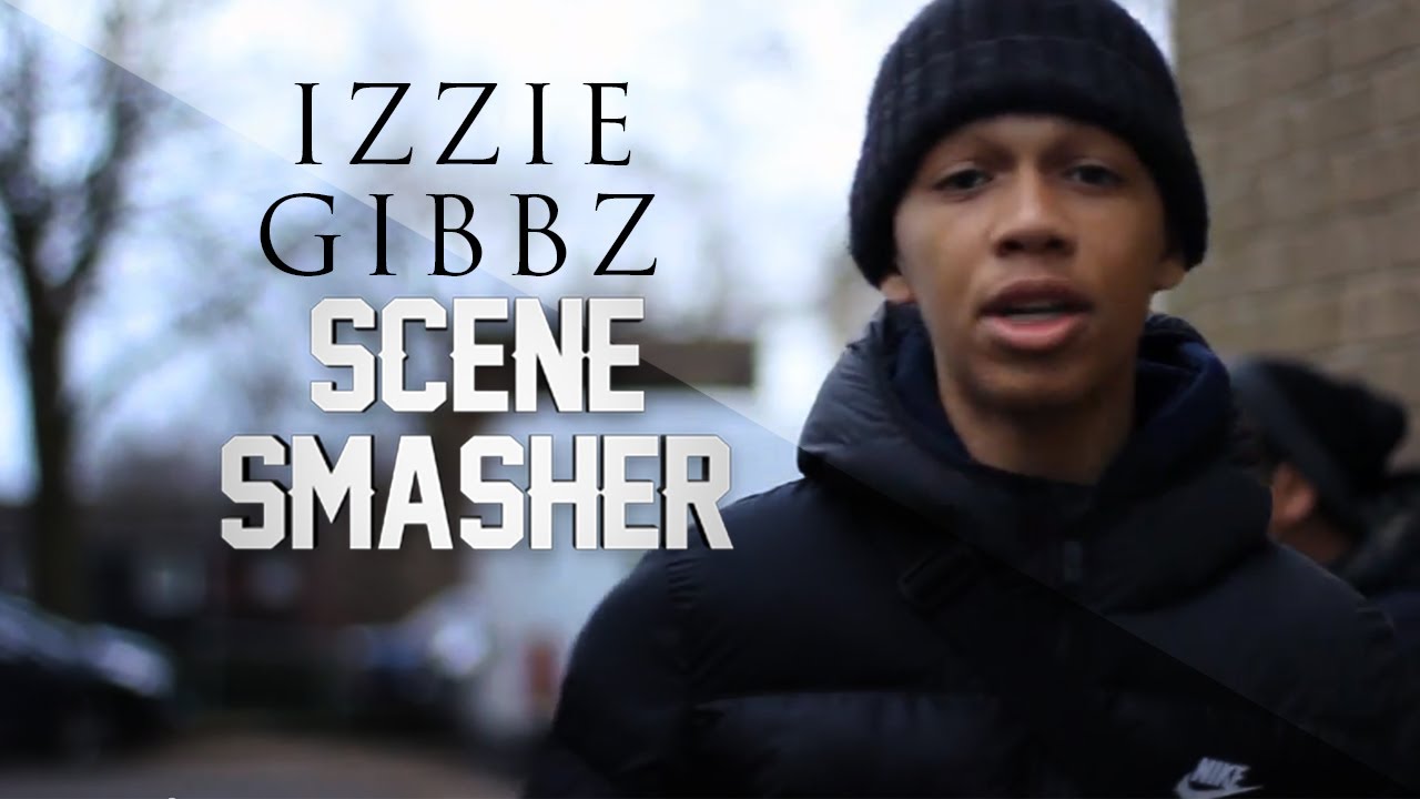 P110 - Izzie Gibbs [Scene Smasher] - YouTube