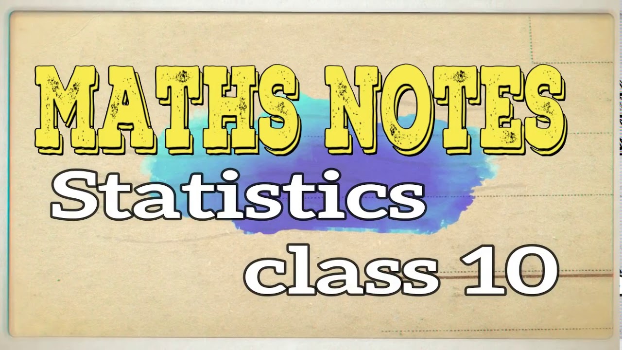 Statistics notes class 10 chapter 14 of maths - YouTube