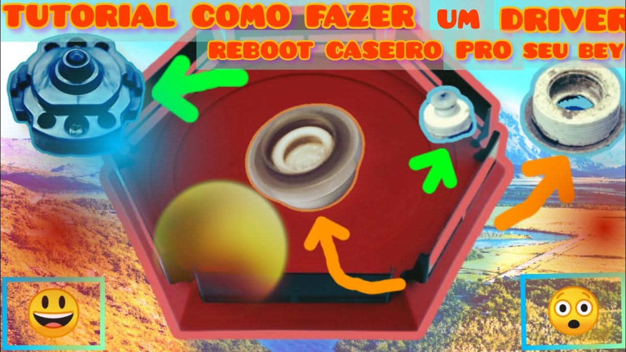 😲 TUTORIAL COMO FAZER UM REBOOT CASEIRO PRO SEU BEY CASEIRO GALERA ...