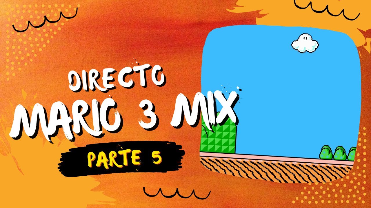 🔴 DIRECTO - Mario 3 mix (Parte 5) - YouTube