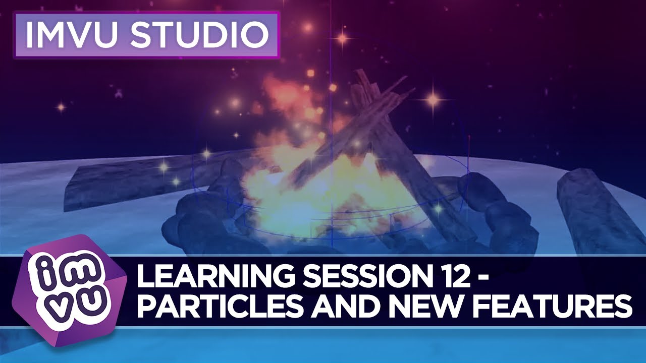 IMVU Studio Learning Session 12: Particles and New Features - YouTube