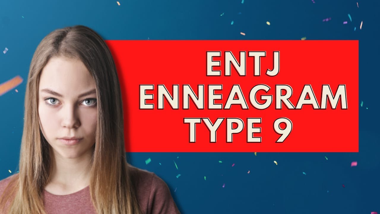 ENTJ Enneagram Type 9|Personality Types - YouTube