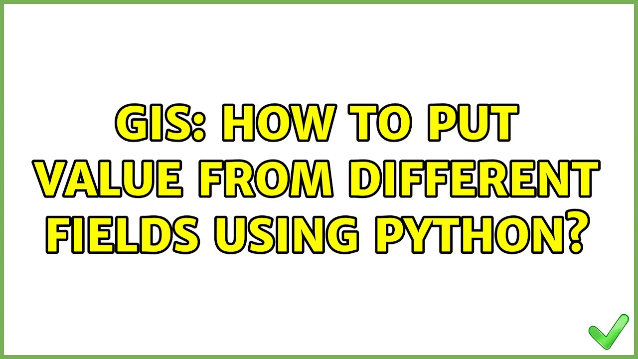 GIS How To Put Value From Different Fields Using Python YouTube gis-how-to-put-value-from-different-fields-using-python-youtube