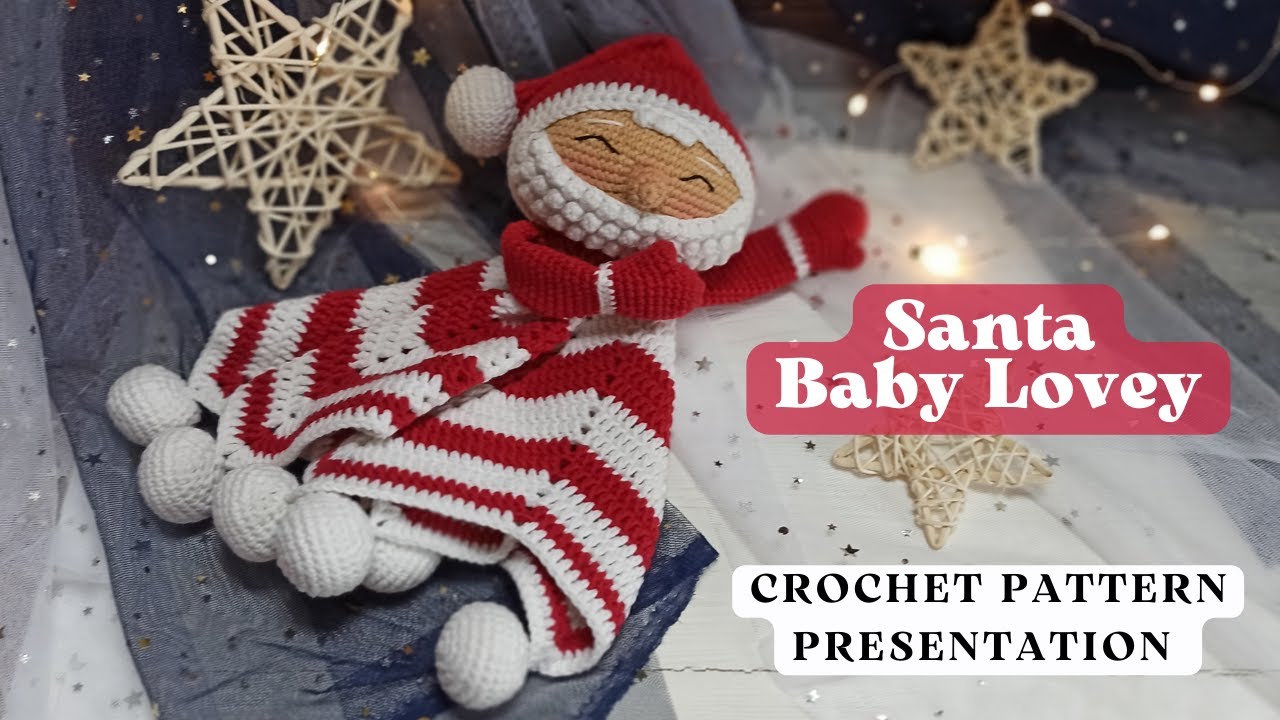 Santa Baby Lovey Crochet Pattern Presentation | Amigurumi Christmas Toy ...