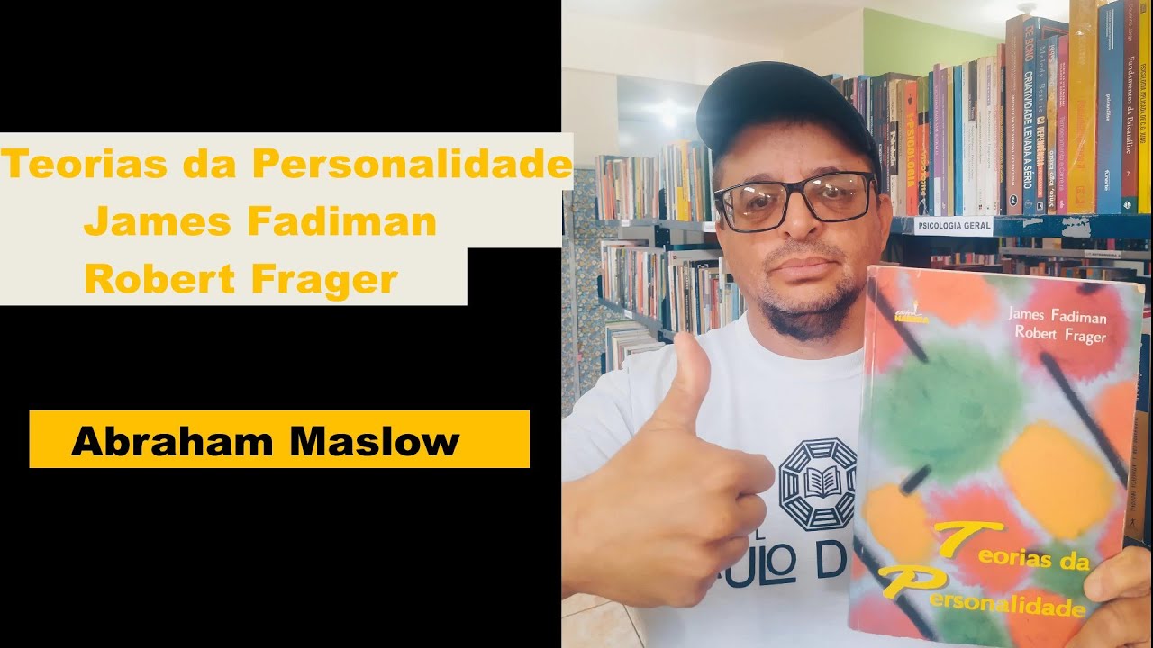 TEORIAS DA PERSONALIDADE APÊNDICE ABRAHAN MASLOW (James Fadiman ...