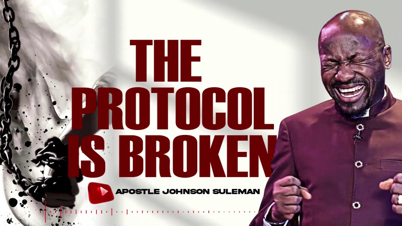 (Audio Message)🎙️THE PROTOCOL IS BROKEN🔥 By Apostle Johnson Suleman - YouTube