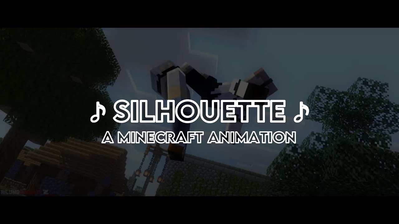 Silhouette ♪ - MINECRAFT ANIMATION - YouTube
