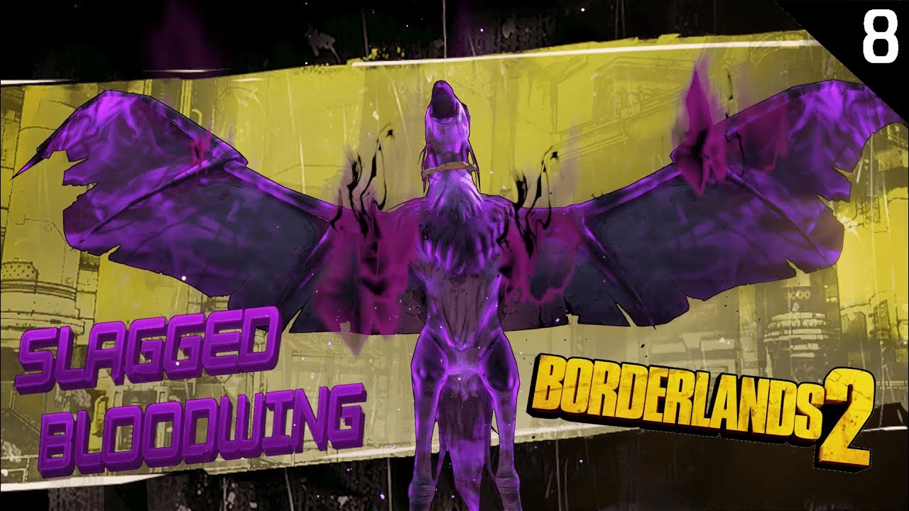 Borderlands 2 Part 8 - Slagged Bloodwing - YouTube