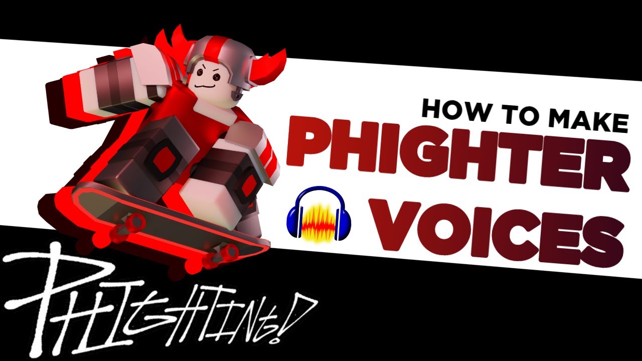 How to Make PHIGHTERS' VOICES | Roblox PHIGHTING! - YouTube