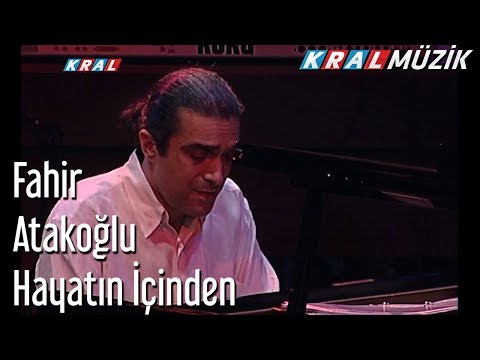 Hayatın İçinden - Fahir Atakoğlu