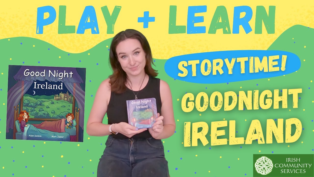 Storytime! Goodnight Ireland - Play + Learn - YouTube