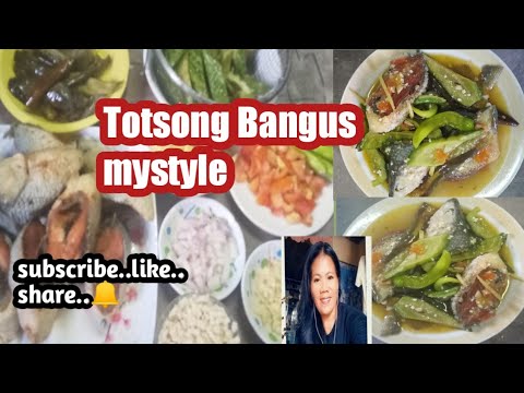 Paano magluto ng Totsong Bangus - YouTube