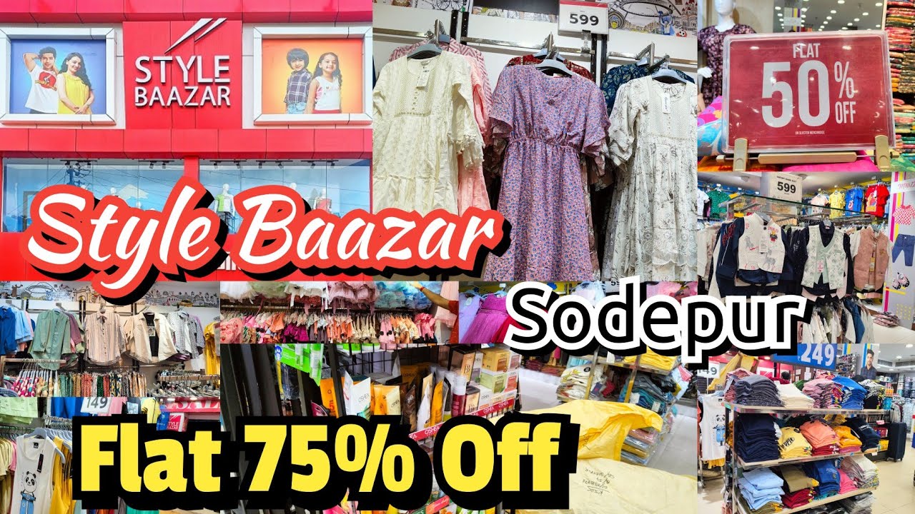 Style Baazar Bumper Sale Upto 50% Off | Style Baazar Sodepore | # ...