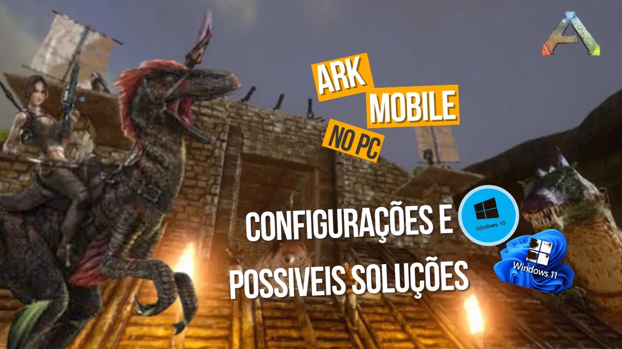 Ark Survival Mobile no PC (Minhas configurações e possíveis soluções ...