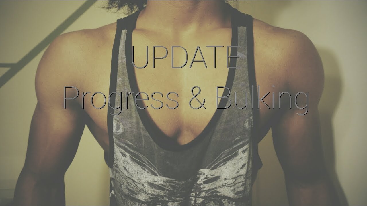 Update; My Bulk and Physique Progress - YouTube