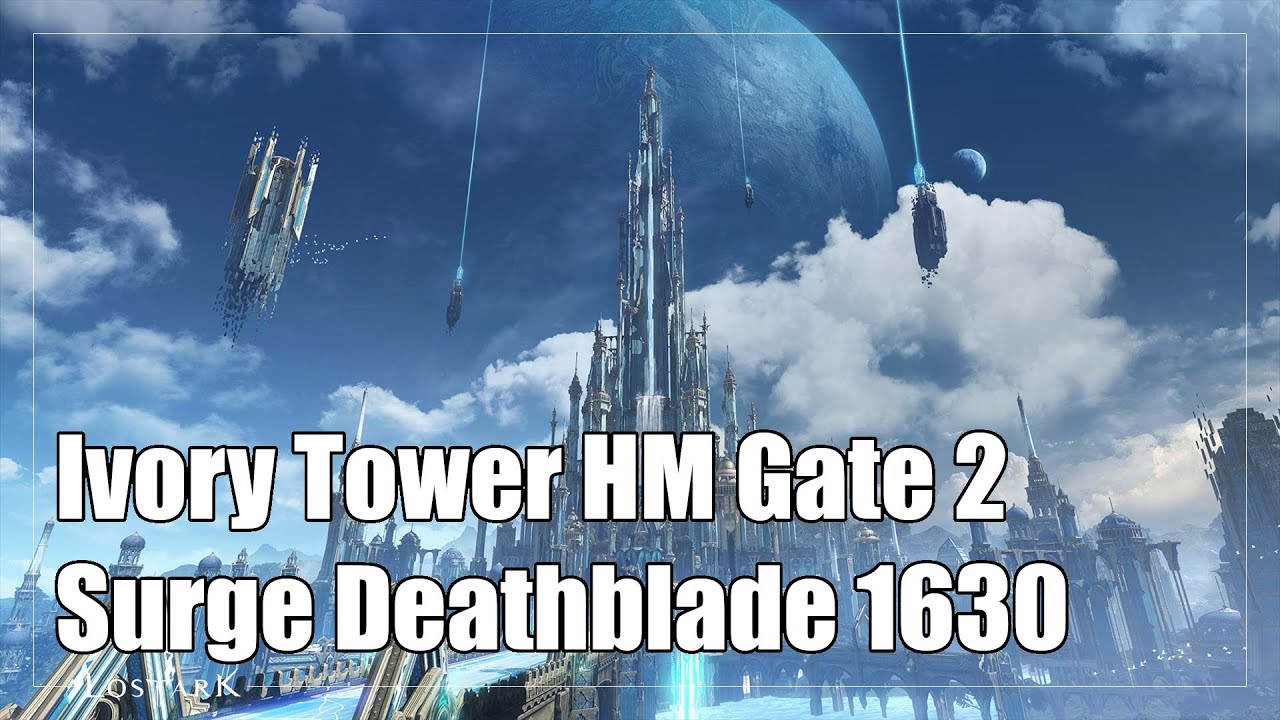 [Lost Ark] Surge Deathblade - Ivory Tower Hard Mode Gate 2 - 1630 - YouTube