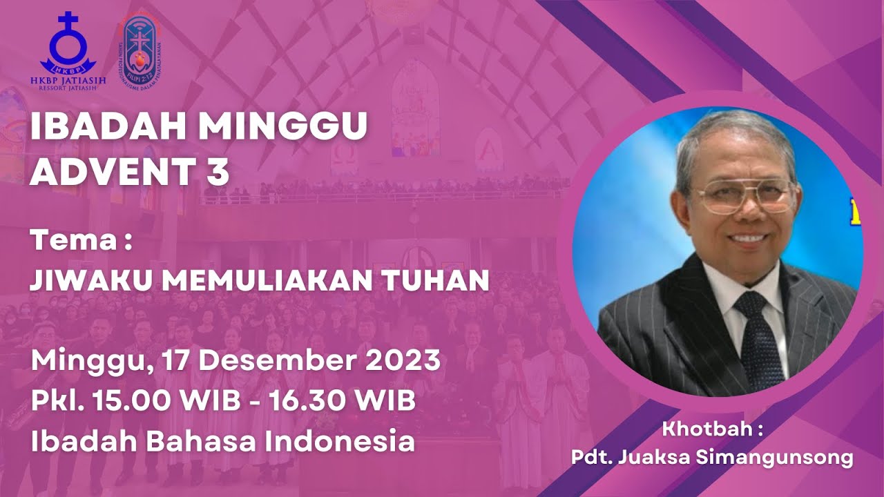 IBADAH MINGGU ADVENT 3 | MINGGU, 17 DESEMBER 2023 | Pkl. 15.00 WIB ...