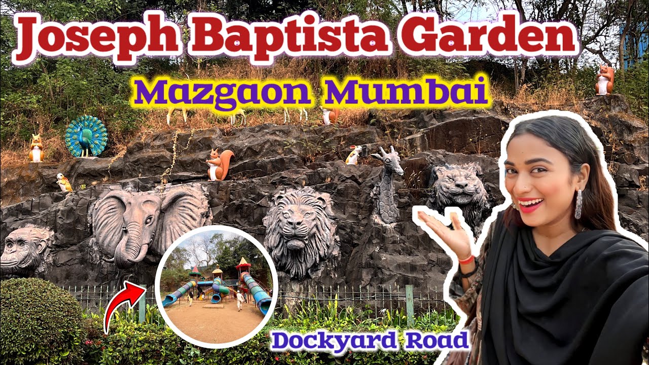 Mazgaon Garden | Mumbai | Dockyard Road | Bahut Khubsurat Hai | Joseph ...