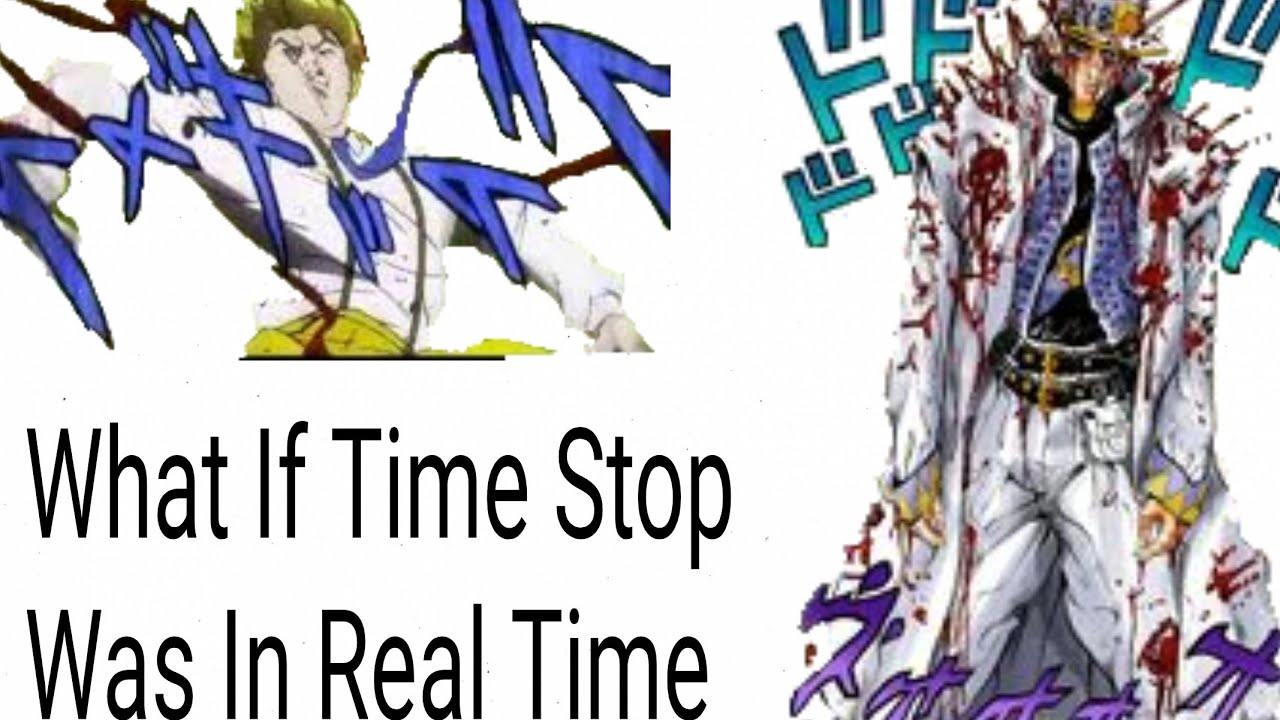 What If Time Stop was in real time? JJBA What If? - YouTube