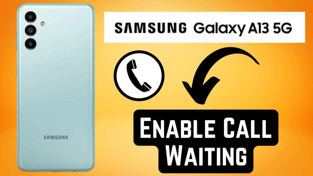 Samsung A13 How to Enable Call Waiting & Fix Call waiting Problem - YouTube