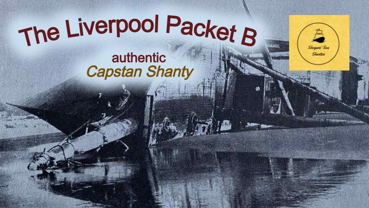 The Liverpool Packet B - Capstan Shanty - YouTube