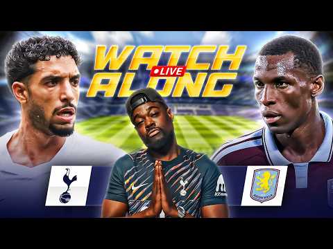 Tottenham vs Aston Villa LIVE | PREMIER LEAGUE WATCHALONG EXPRESSIONS