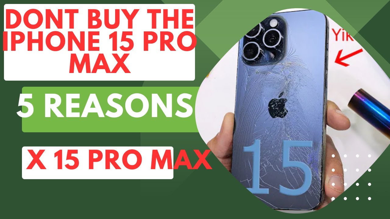 5 Reasons NOT to Buy the iPhone 15 Pro Max - YouTube