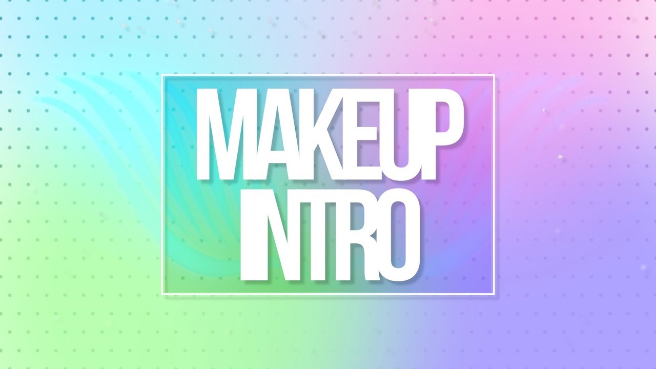 TUMBLR MAKEUP INTRO TEMPLATE (NO TEXT) - YouTube