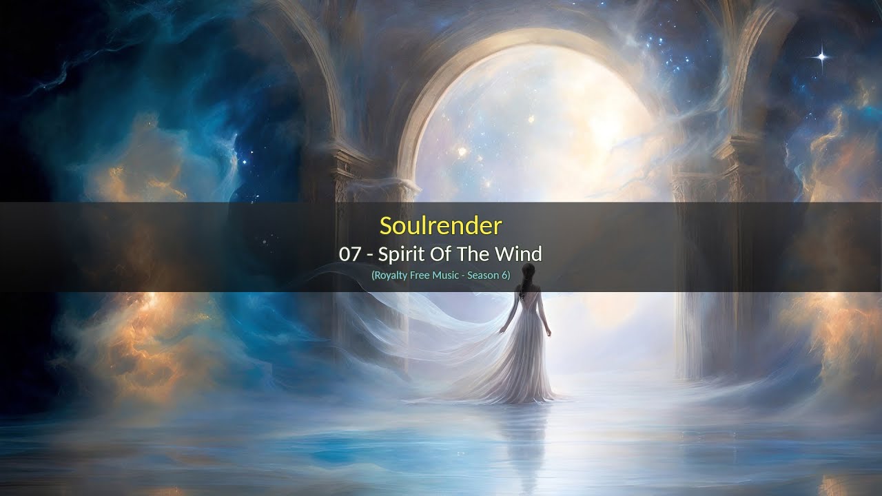 07 - Soulrender - Spirit Of The Wind - Royalty Free Music (Season 6 ...