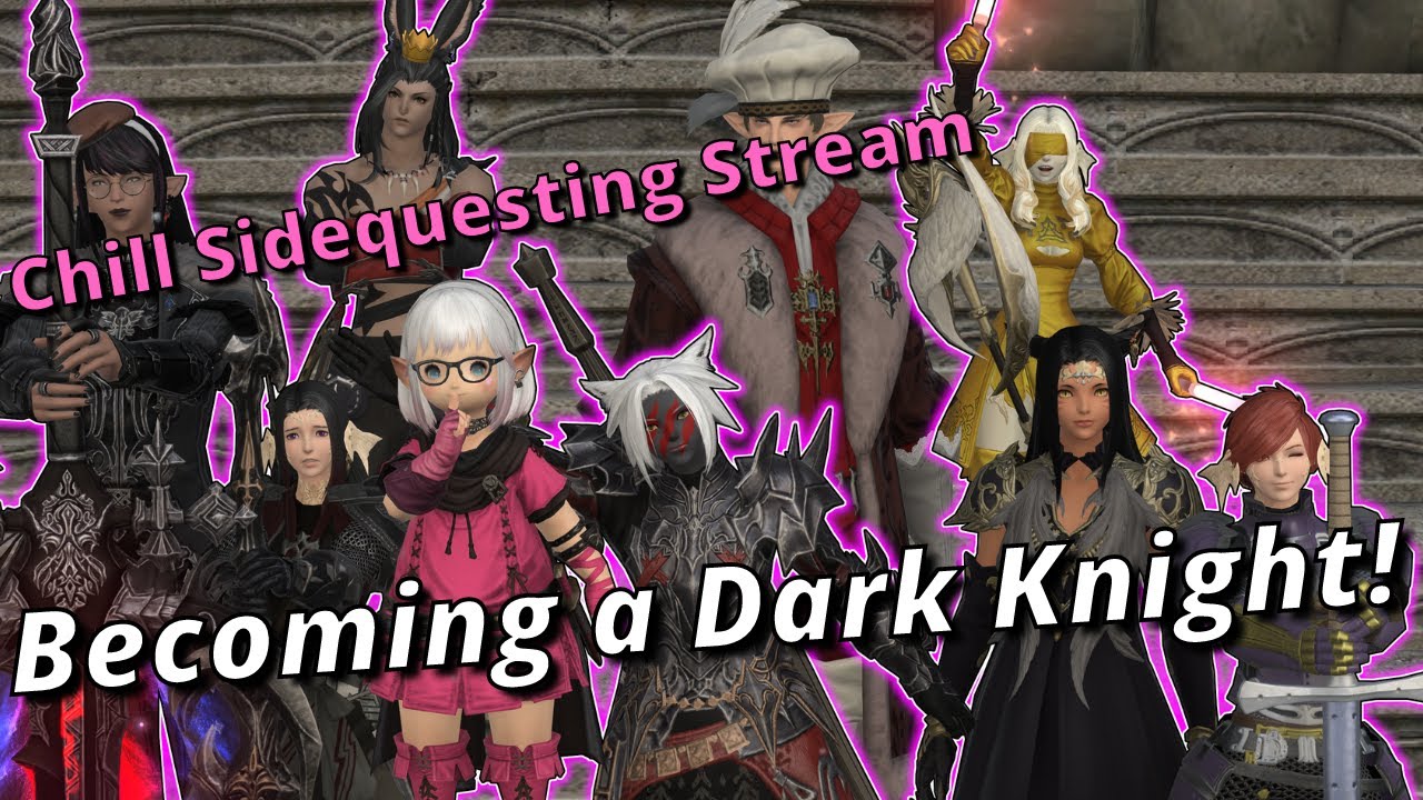 Becoming a Dark Knight! FFXIV Hangout Sidequesting Stream - YouTube