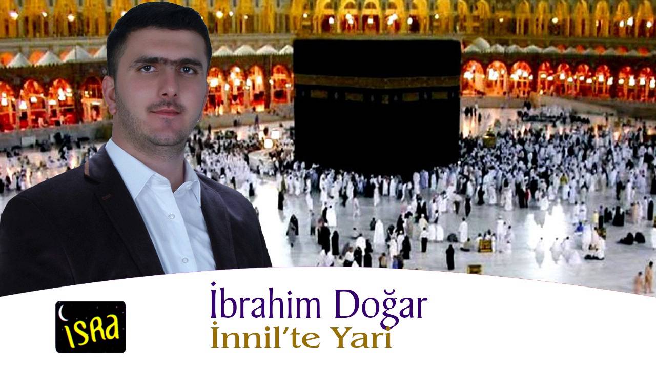 İbrahim Doğar - İnnil'Te Yari - YouTube