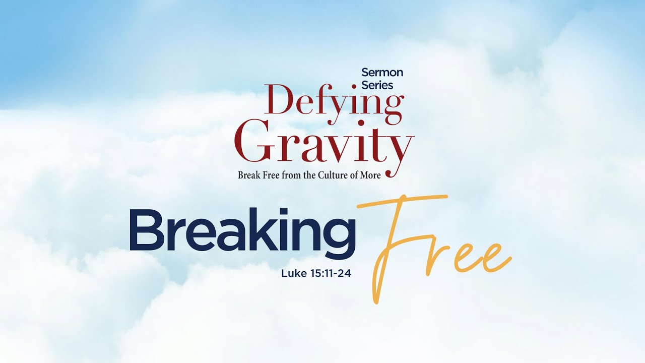 Defying Gravity: Breaking Free from More | Traditional Service 10-16-22 ...