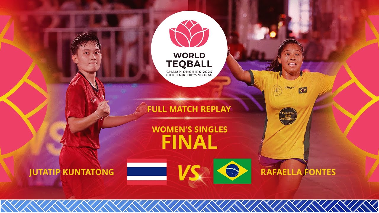 World Teqball Championships 2024 | Women's Singles, Final I Thailand vs ...