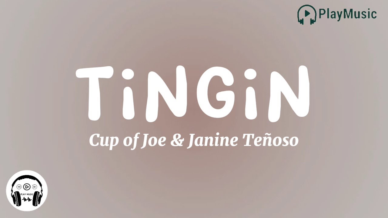 Tingin | Cup of Joe, Janine Teñoso - YouTube