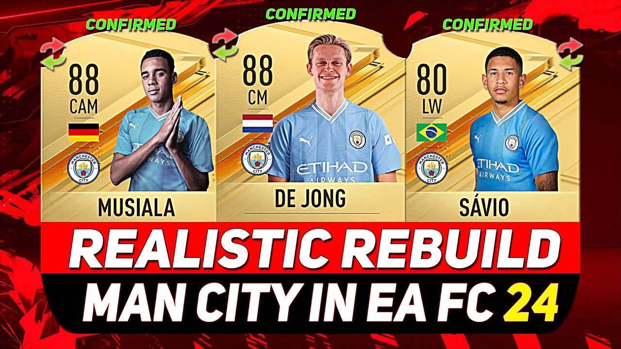 🏆MAN CITY REALISTIC REBUILD IN EA FC 24 CAREER MODE! ft. DE JONG ...